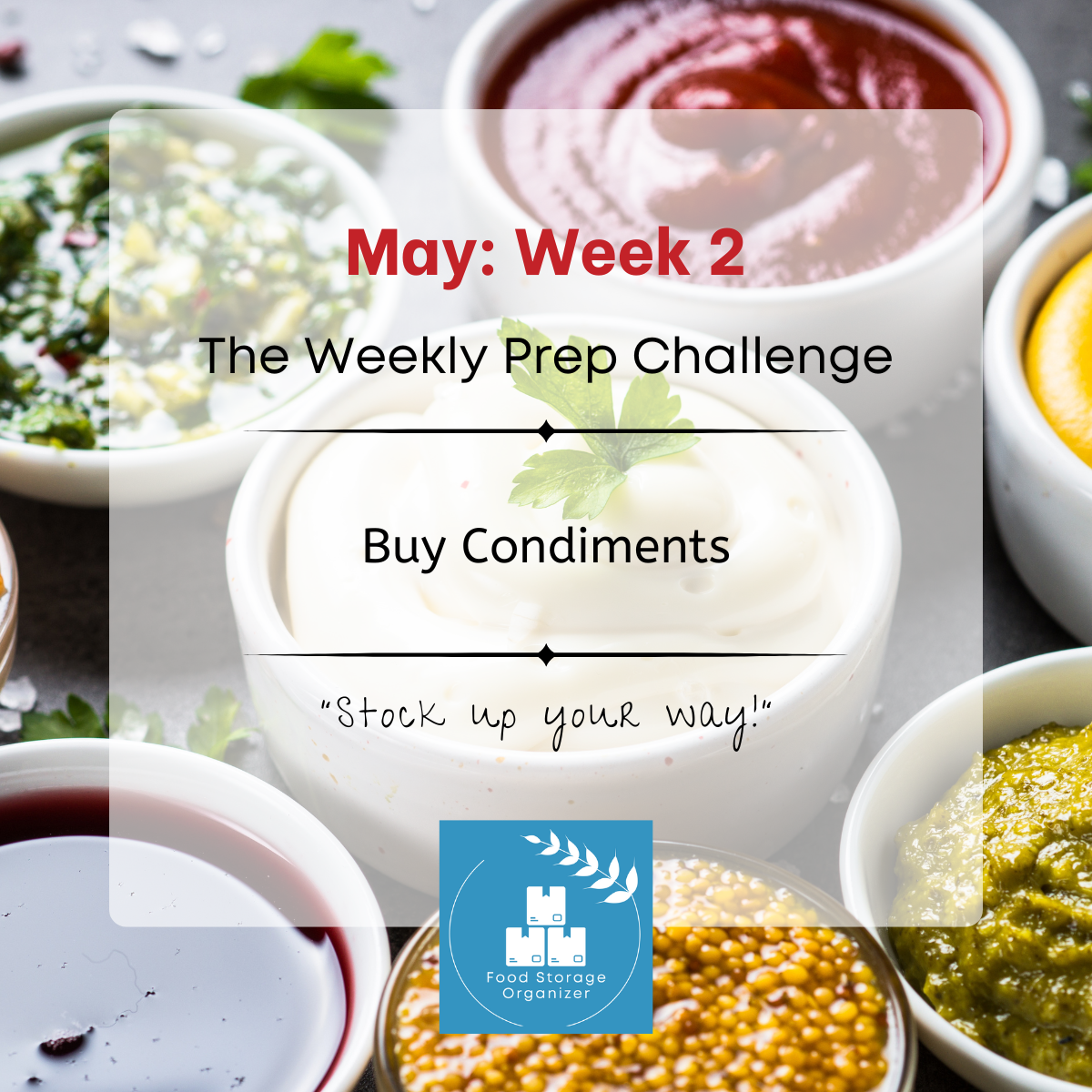 Buy Food Storage Condiments • May Prep Challenge #2